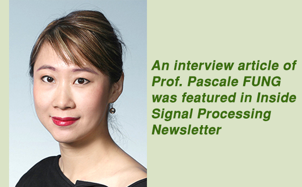 An Interview Article of Prof. Pascale FUNG was Featured in Inside ...